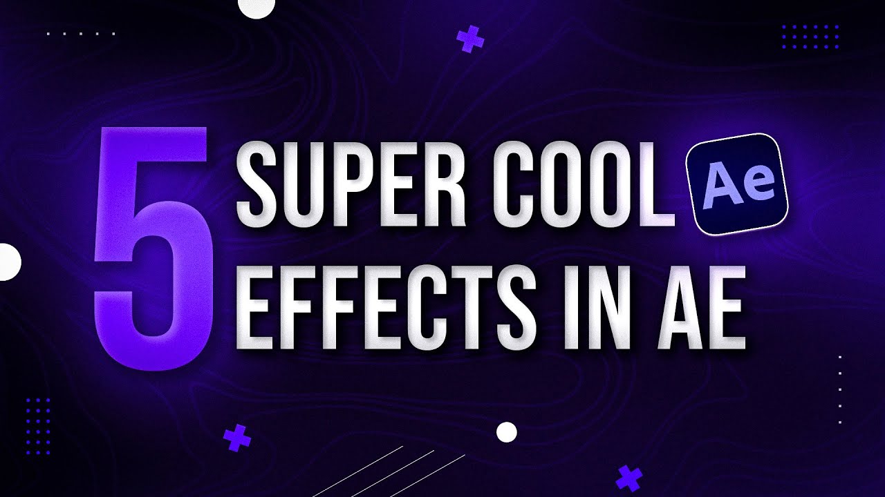 Top 5 Amazing Effects You Should Use in After Effects | VisualFX Basics ...