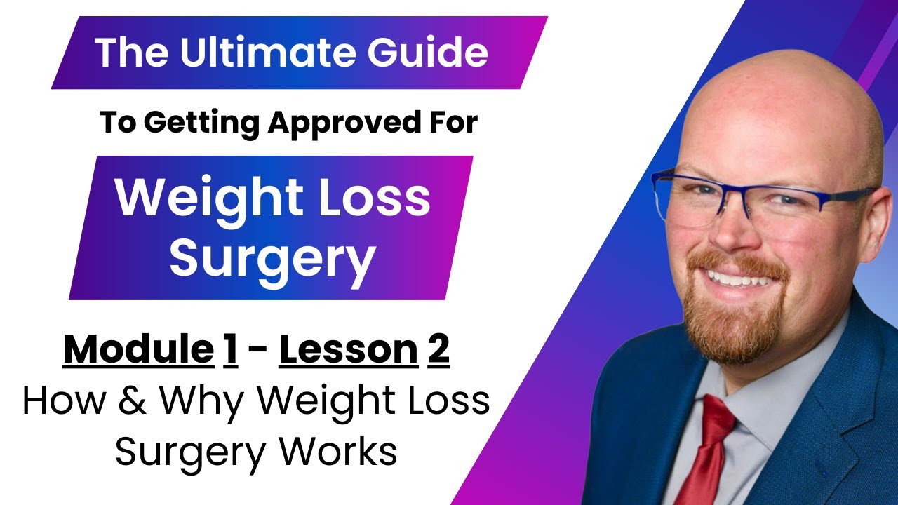 Module 1 - Lesson 2: How Weight Loss Surgery Works and Why It's ...