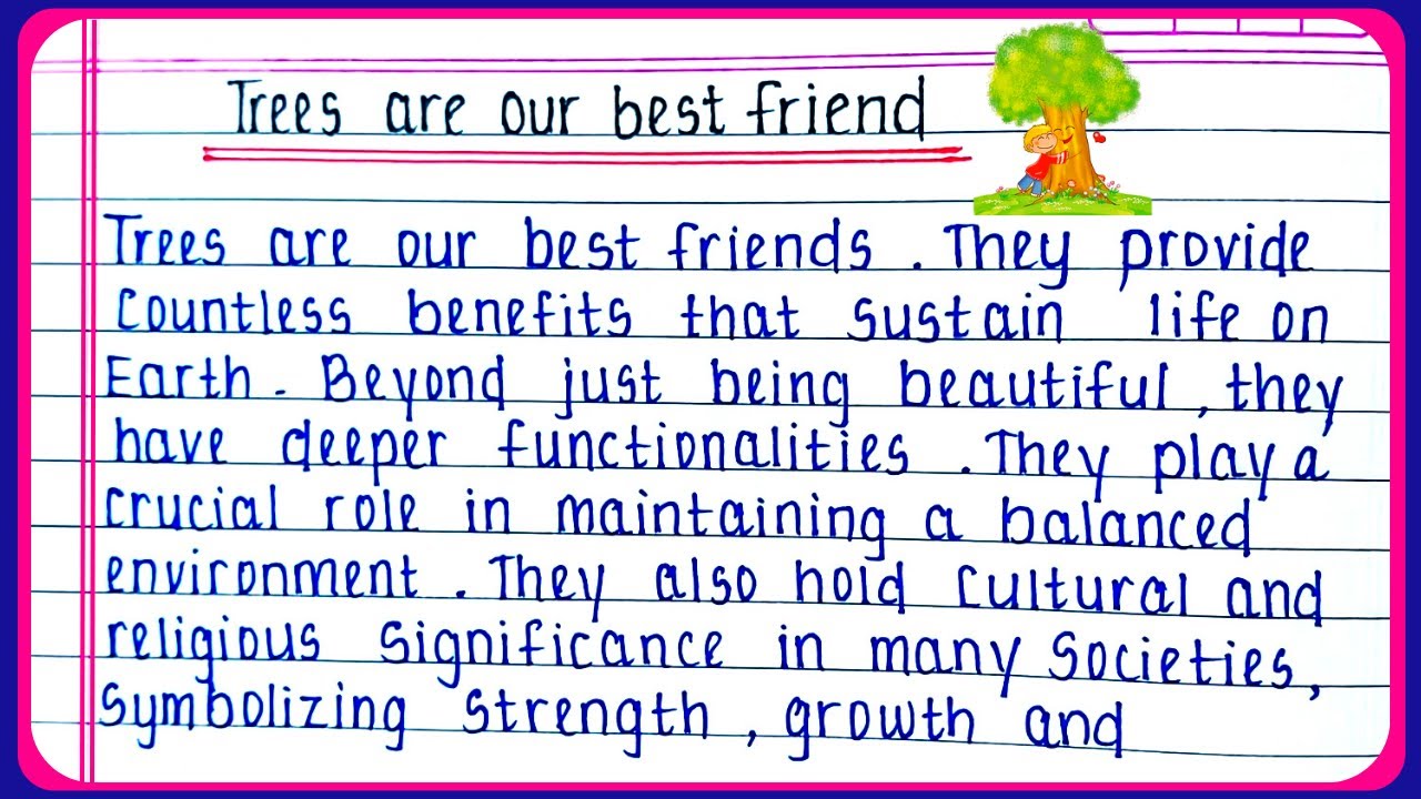 Trees Are Our Best Friend Essay In English | Importance Of Trees essay ...