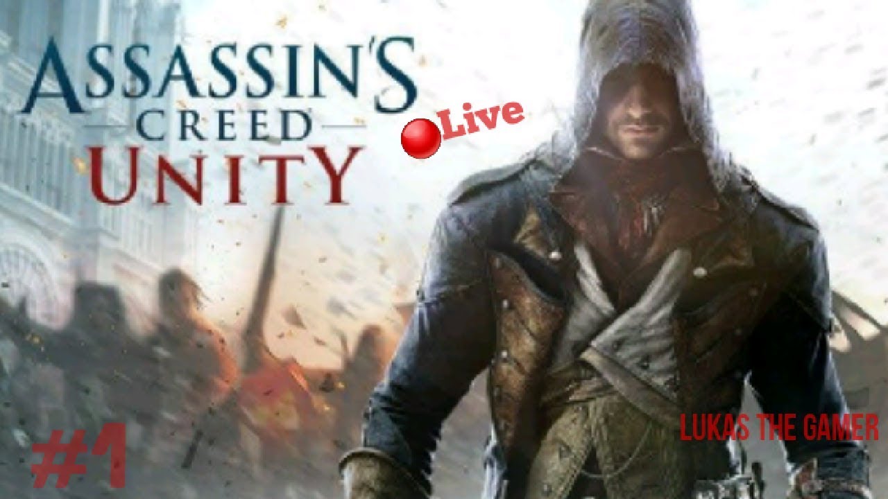 Assassin's Creed Untiy |Gameplay #1|Lukas the Gamer - YouTube