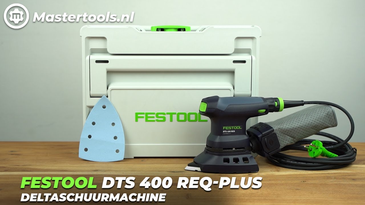 Festool DTS 400 REQ-Plus Deltaschuurmachine | Mastertools.nl - YouTube