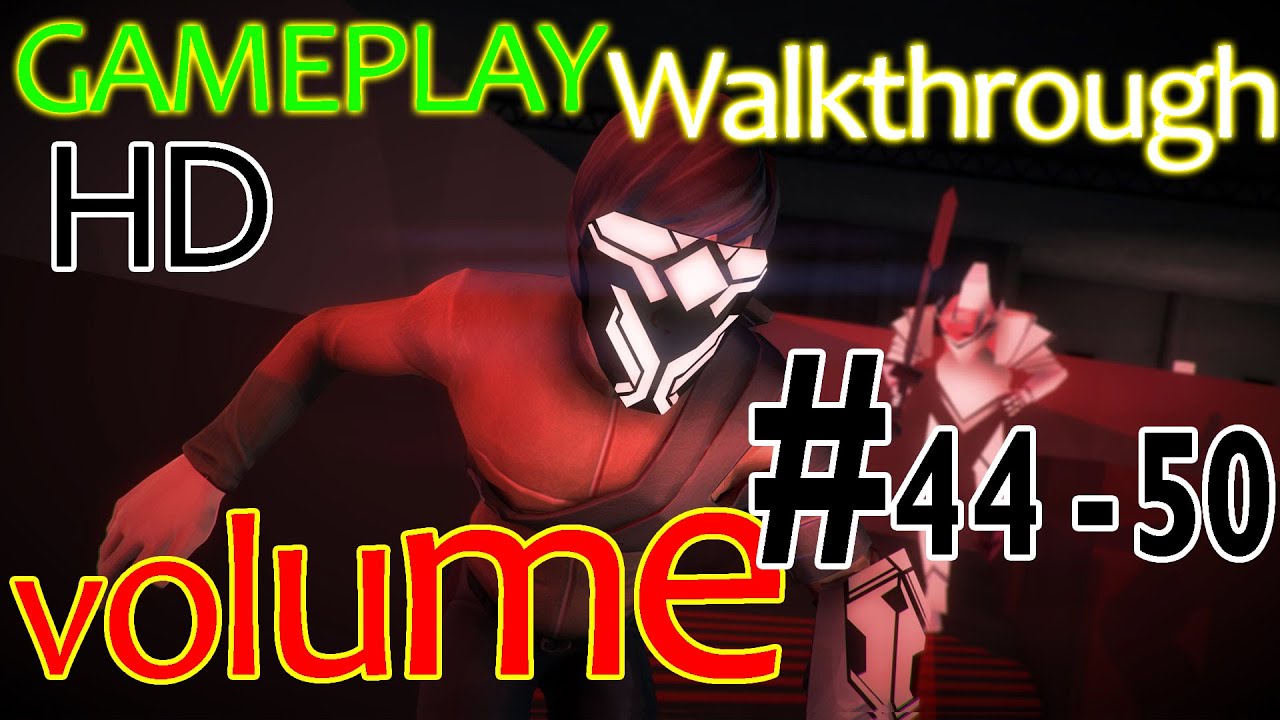Volume Gameplay PC - Walkthrough 44-50 Percent 1080p HD - YouTube