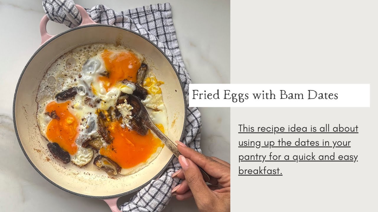 Fried Eggs with Bam Dates - YouTube