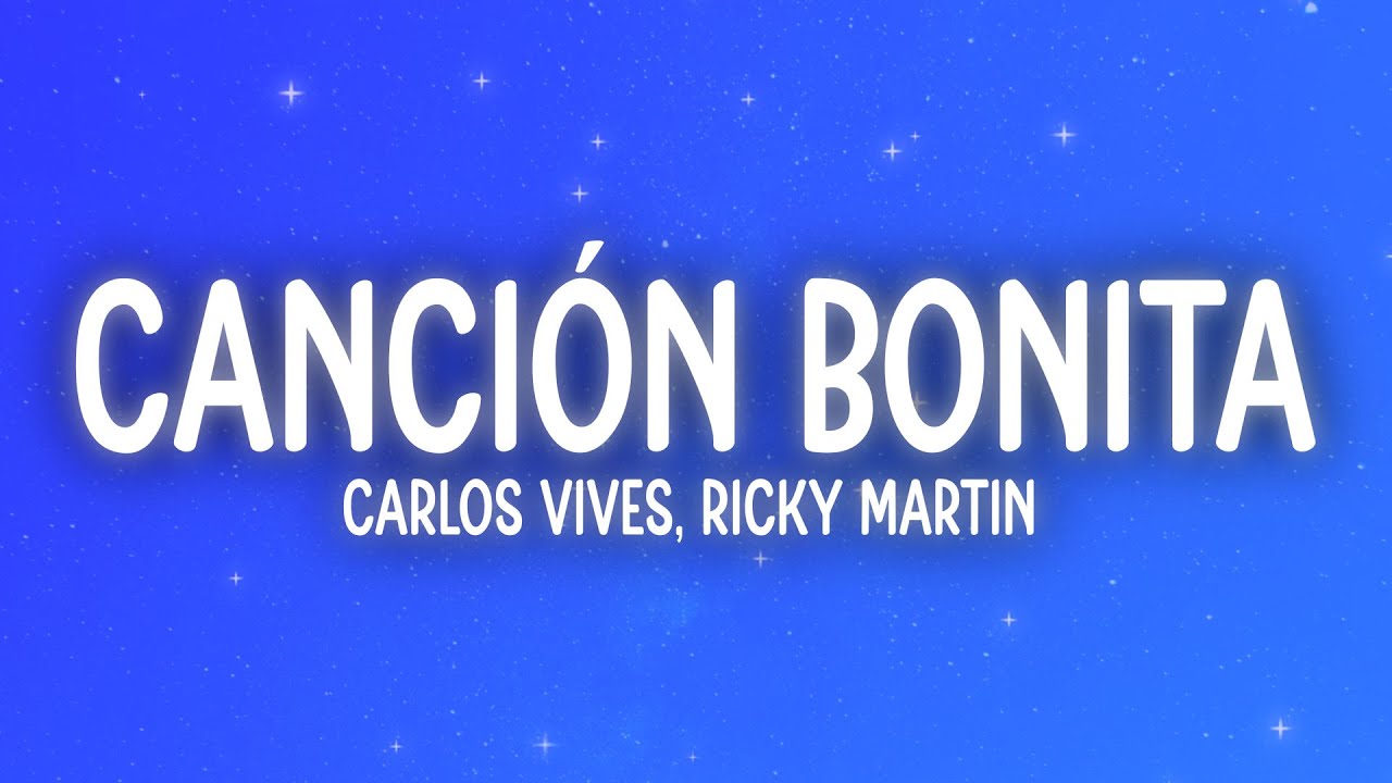 Carlos Vives, Ricky Martin - Canción Bonita (Letra/Lyrics) - YouTube