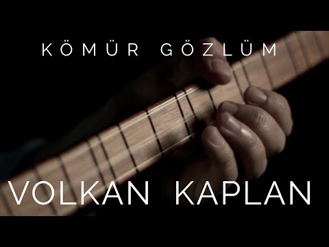 Volkan Kaplan / Kömür Gözlüm [Berhava © 2018 Volkan Kaplan Production]