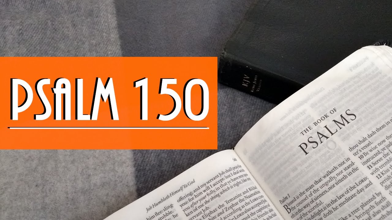 Psalm 150 KJV Audio Bible Reading | Psalms of Praise and Thanksgiving ...