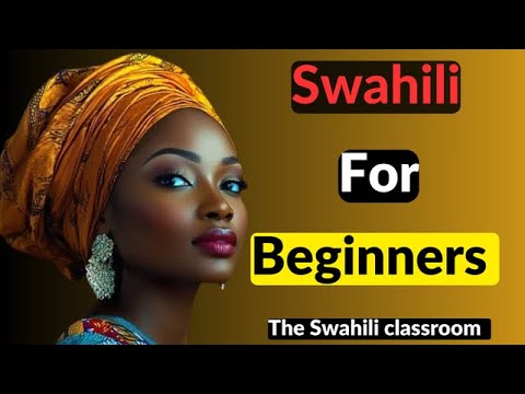 Learn Swahili in 21 minutes:Essential Swahili phrases for beginners|The ...