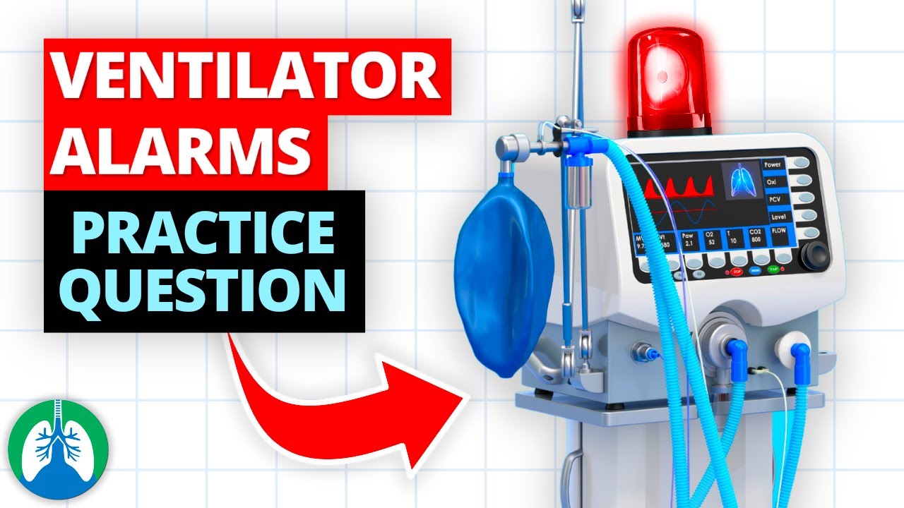 Troubleshooting Ventilator Alarms | TMC Practice Question - YouTube
