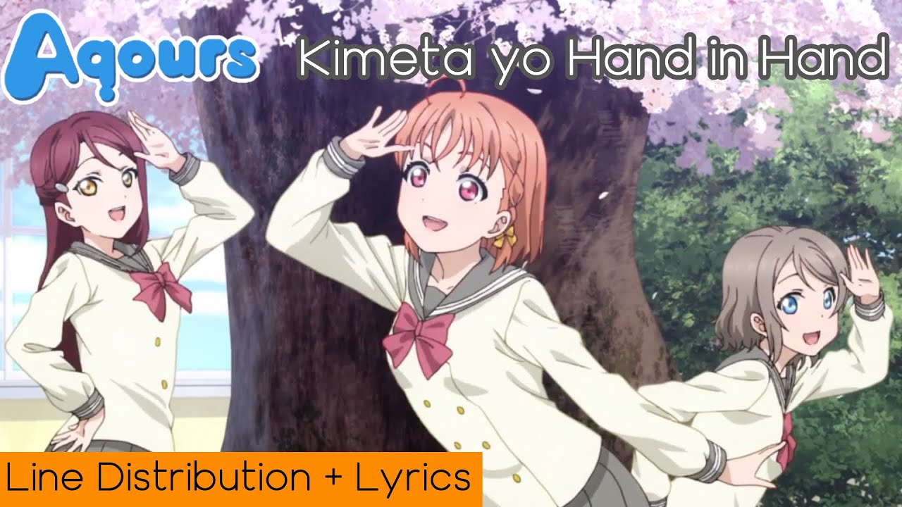Aqours ~ Kimetayo Hand in hand Line Distribution + Lyrics - YouTube