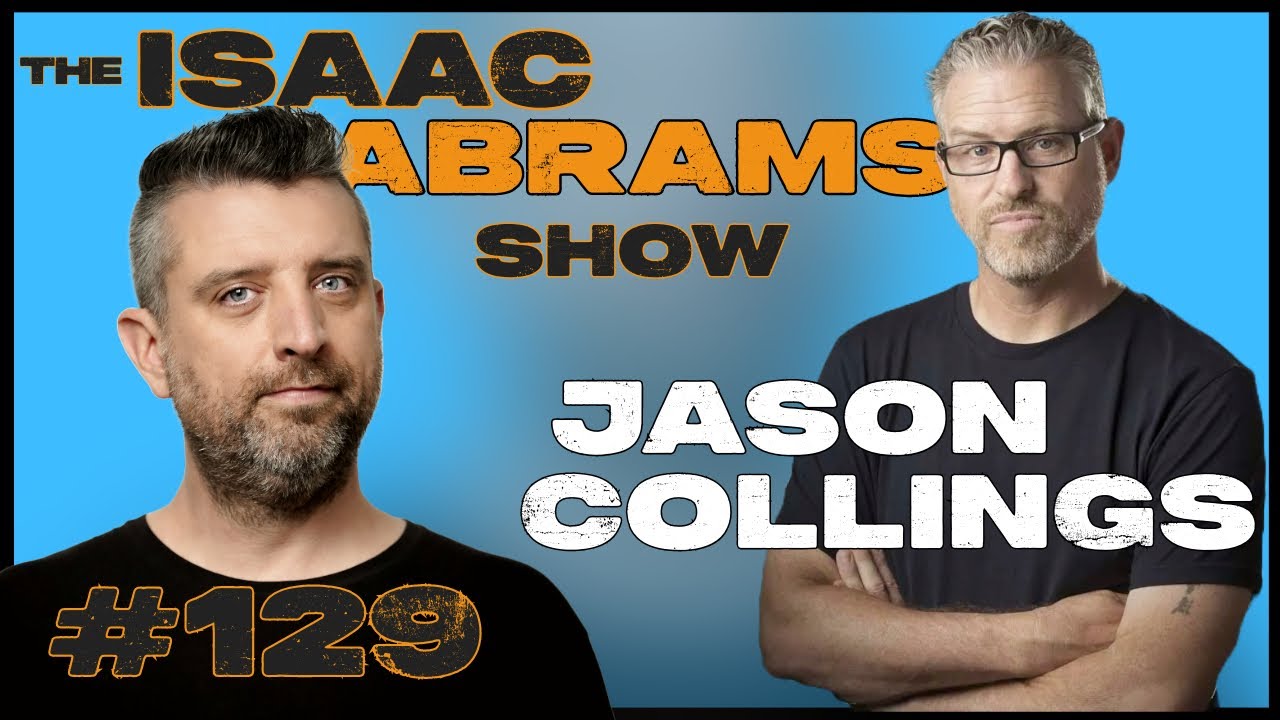 Jason Collings | The Isaac Abrams Show 129 - YouTube