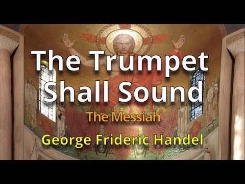 The Trumpet Shall Sound [The Messiah] (George F. Handel) - YouTube