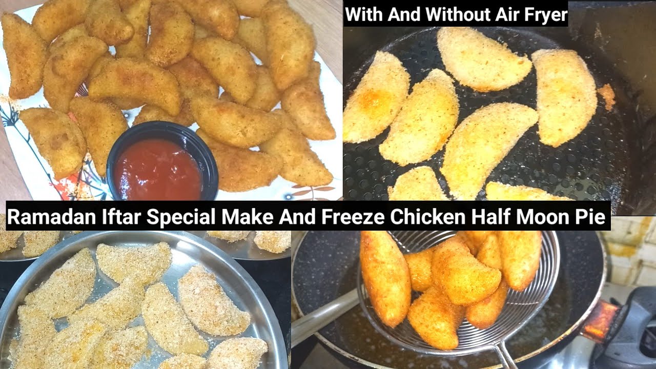 Ramadan Iftar Special Make And Freeze Chicken Half Moon Pie Recipe ...