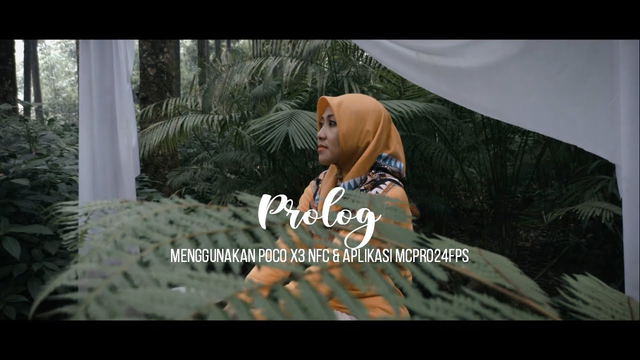 Prolog - Video Cinematic Menggunakan Poco X3 NFC dan Aplikasi McPro24fps - YouTube