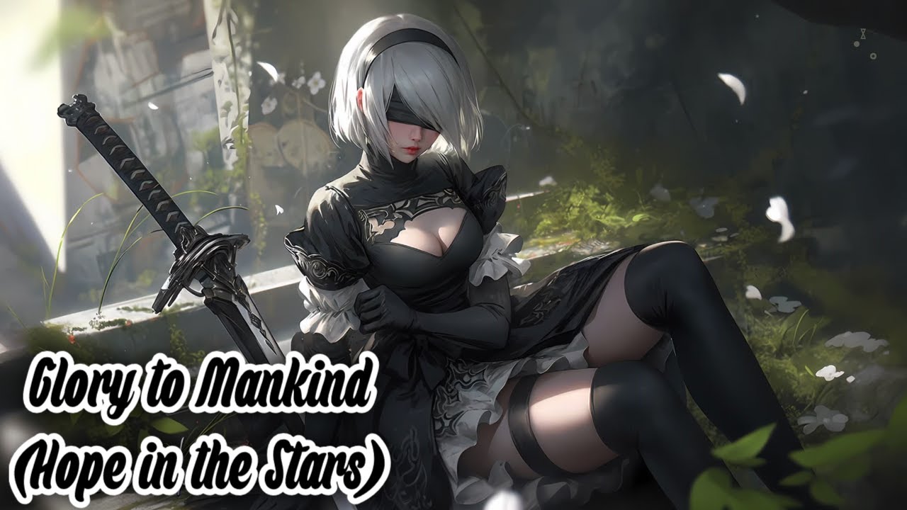 Nier automata / Glory to Mankind Hope in the Stars I GoLDEN FlAmES ...