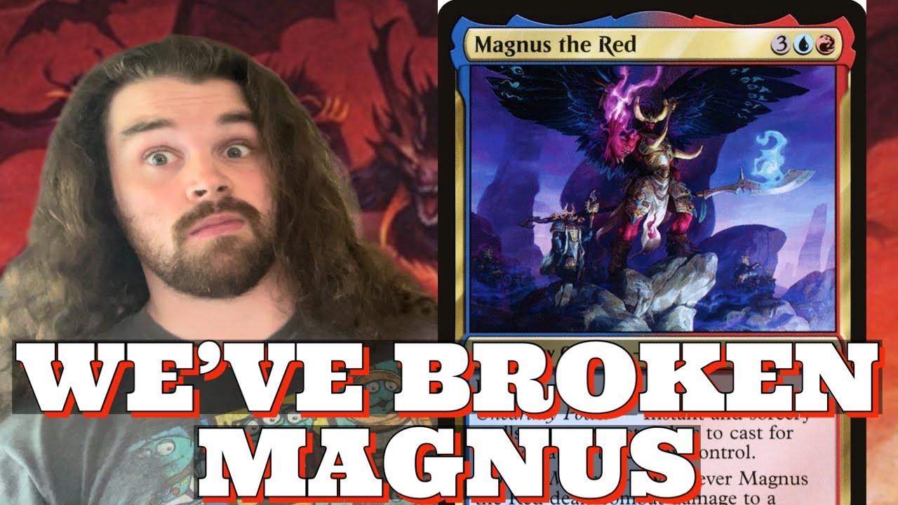 WE’VE BROKEN Magnus the Red | Full EDH Deck Tech - YouTube