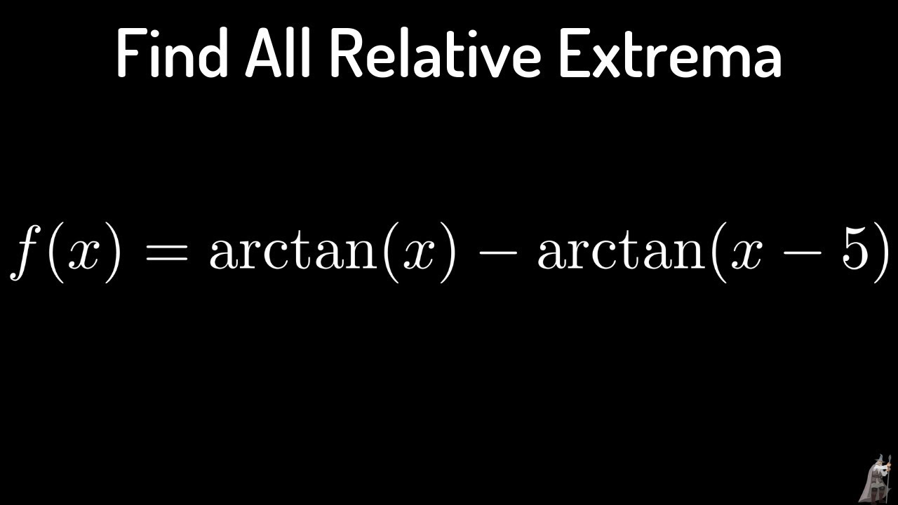 First Derivative Test Relative Extrema Of F x Arctan x Arctan x first-derivative-test-relative-extrema-of-f-x-arctan-x-arctan-x