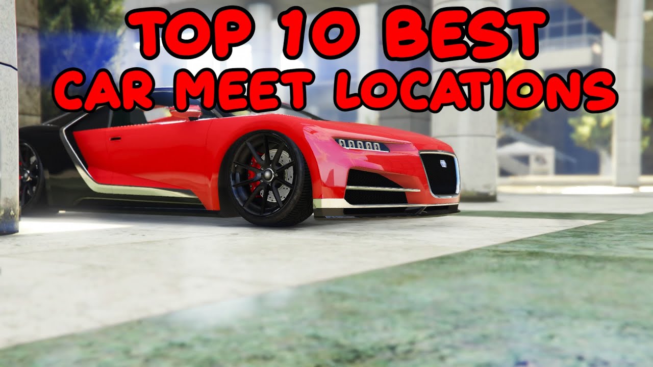 Top 10 Best Car meet Spots/Locations in GTA 5 Online - YouTube