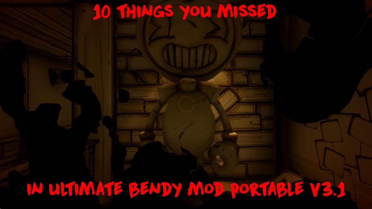 10 Things you missed in Ultimate Bendy Mod Portable v3.1 - YouTube