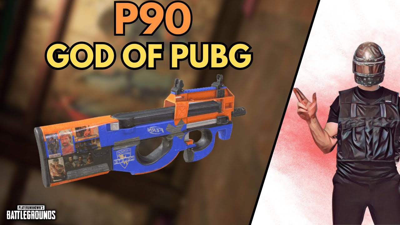 How to P90 - P90 GOD INSANE gameplay - PUBG - YouTube