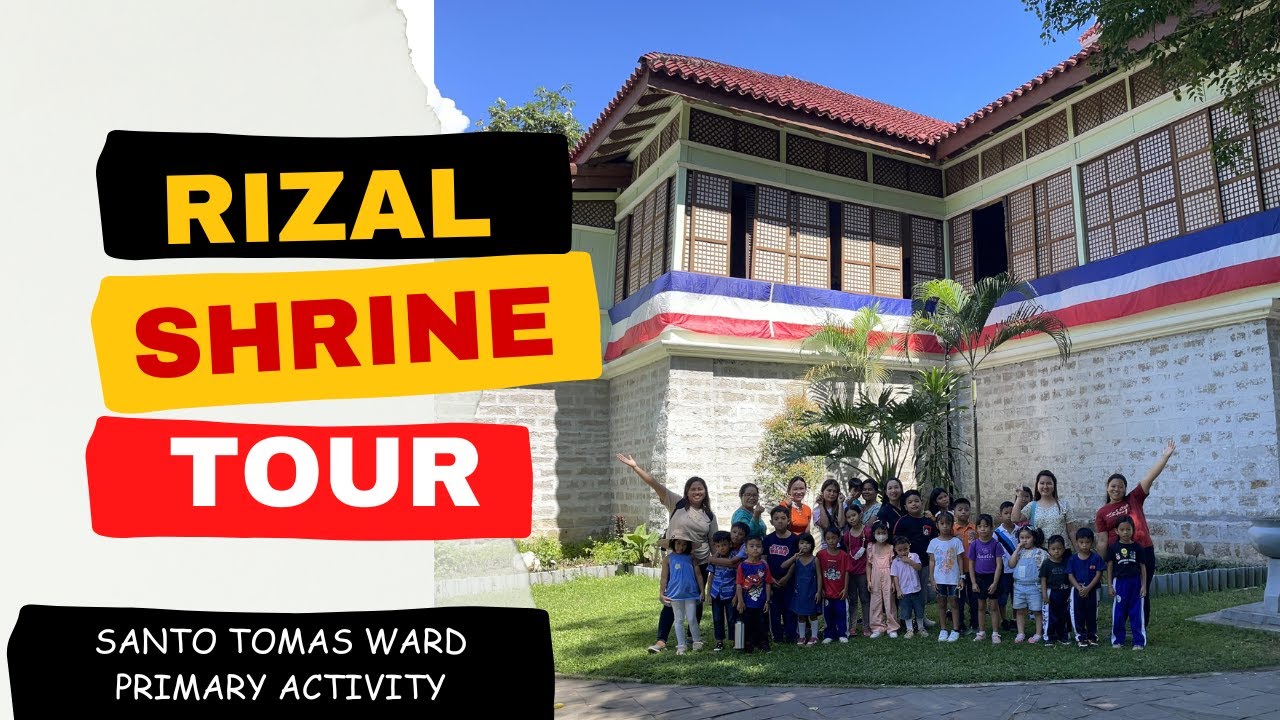Rizal Shrine Tour | Calamba City, Laguna | Santo Tomas Ward Primary Activity - YouTube
