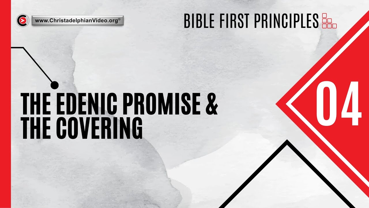 Bible First Principles: Lesson #4 'The Edenic Promise & the Covering ...