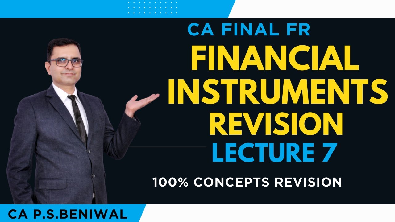 Financial Instruments - IND AS 32, 109 and 107! CA FINAL- FR! CA P S ...