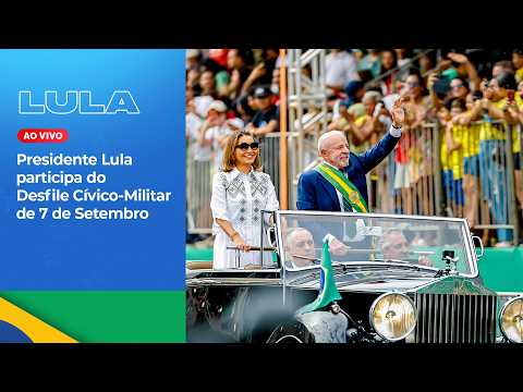 Presidente Lula participa do Desfile Cívico-Militar de 7 de Setembro