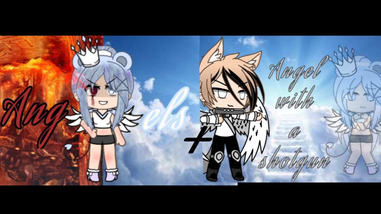 Angels || Angel with a shotgun || Part 2 || GLMV || Gacha Life Music ...