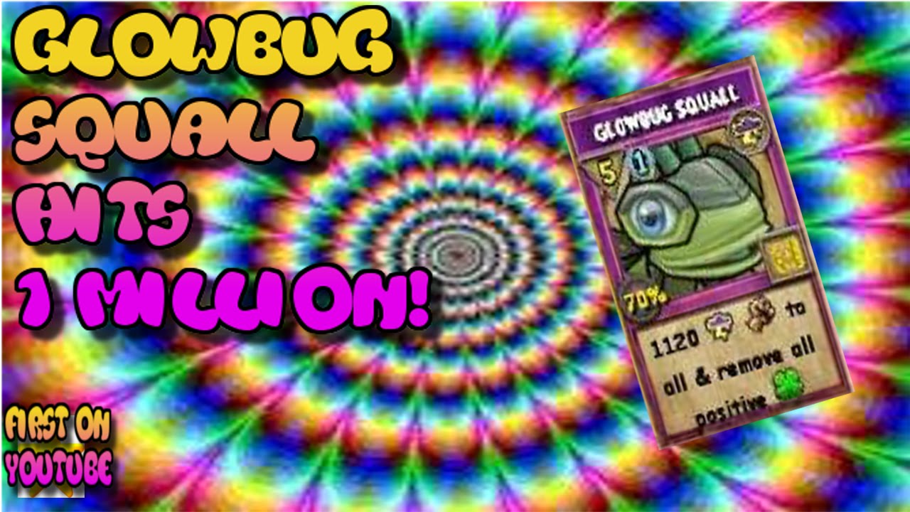 wizard101 glowbug squall hits 1million! first on youtube - YouTube