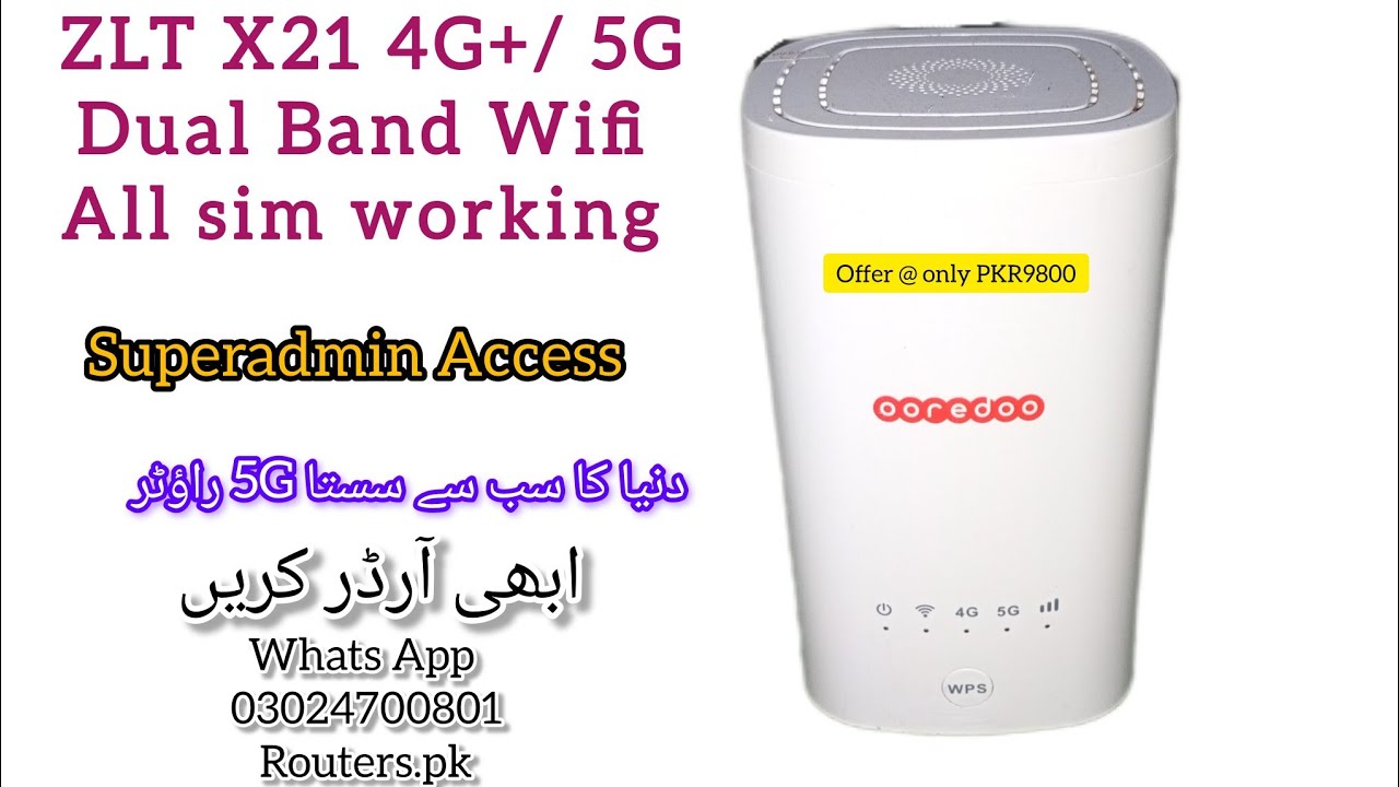 Ooredoo ZLT X21 4G+/5G dual Band wifi sim router with superadmin access ...