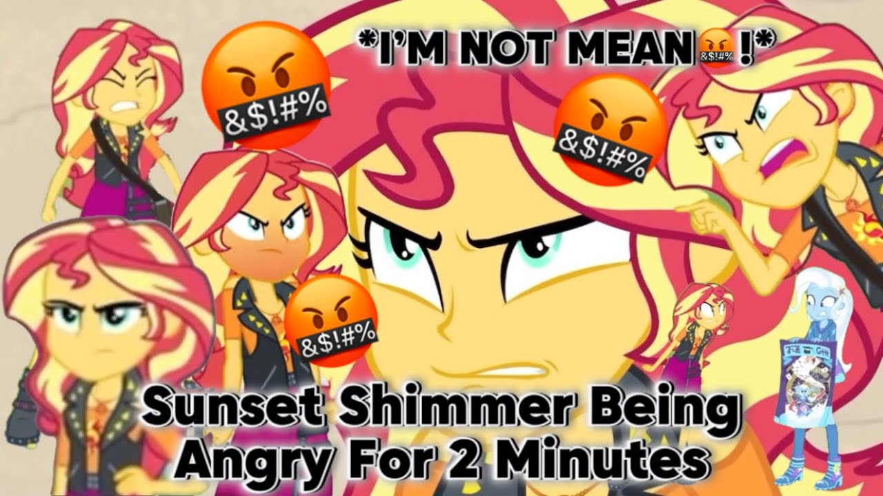 Sunset Shimmer Being Angry For 2 Minutes😡🔥💫 - YouTube