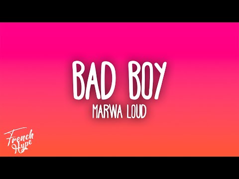 Marwa Loud - Bad Boy