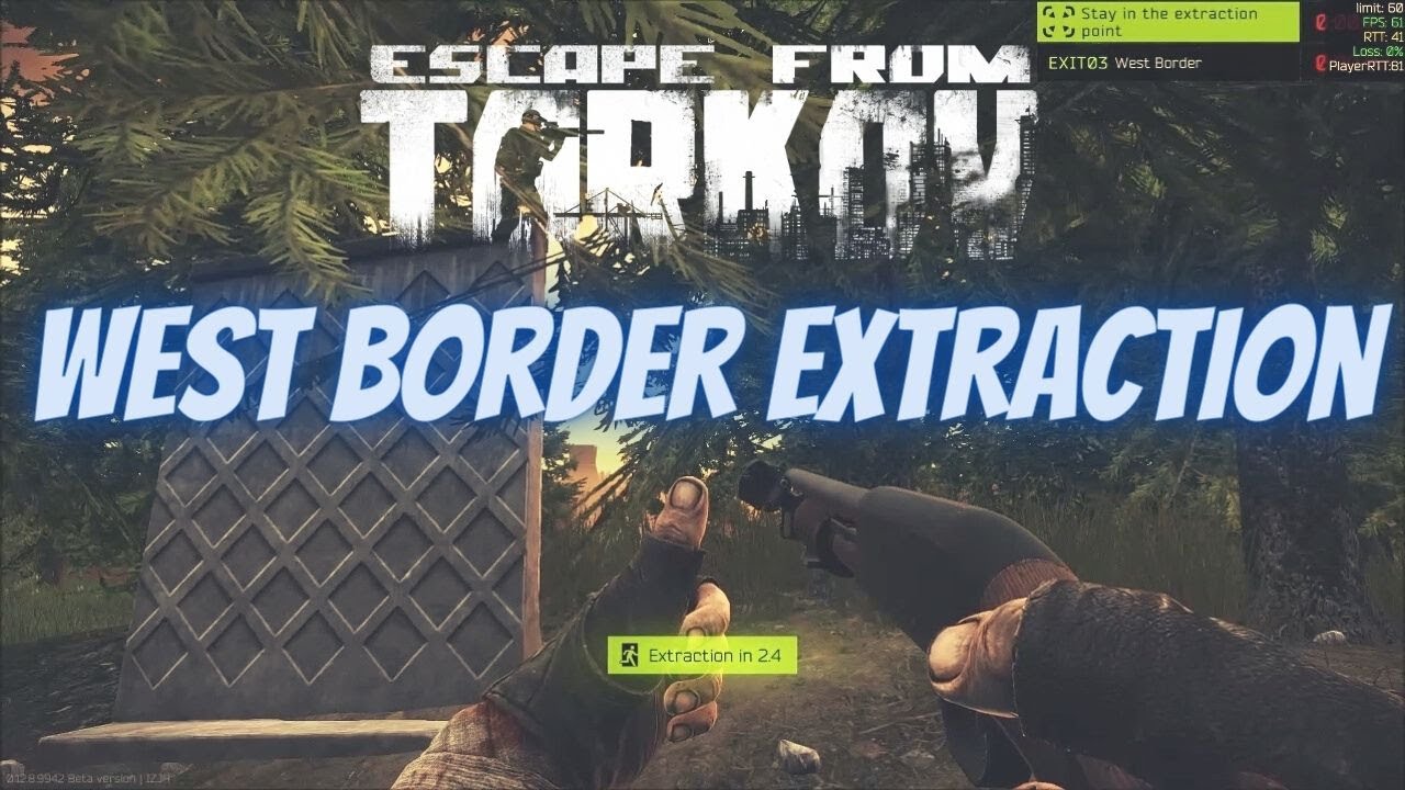 West Border Extraction Woods Scav - Escape From Tarkov - YouTube