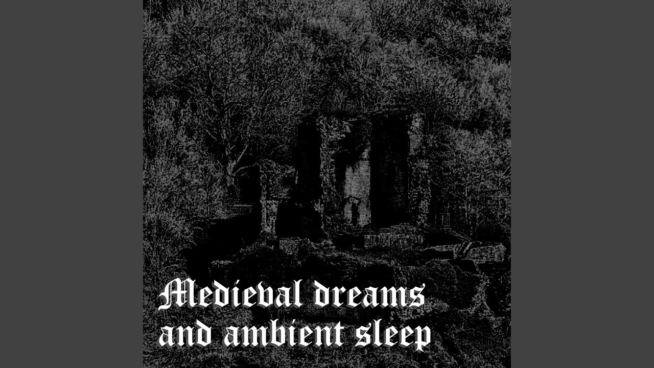 Medieval dreams and ambient sleep - YouTube