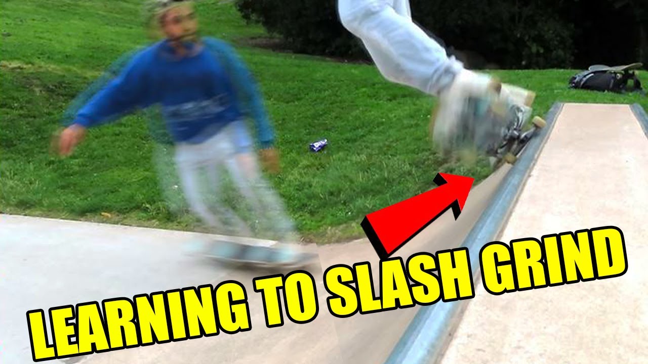 Learning To Slash Grind - Skateboard progression UK | Learning to ...