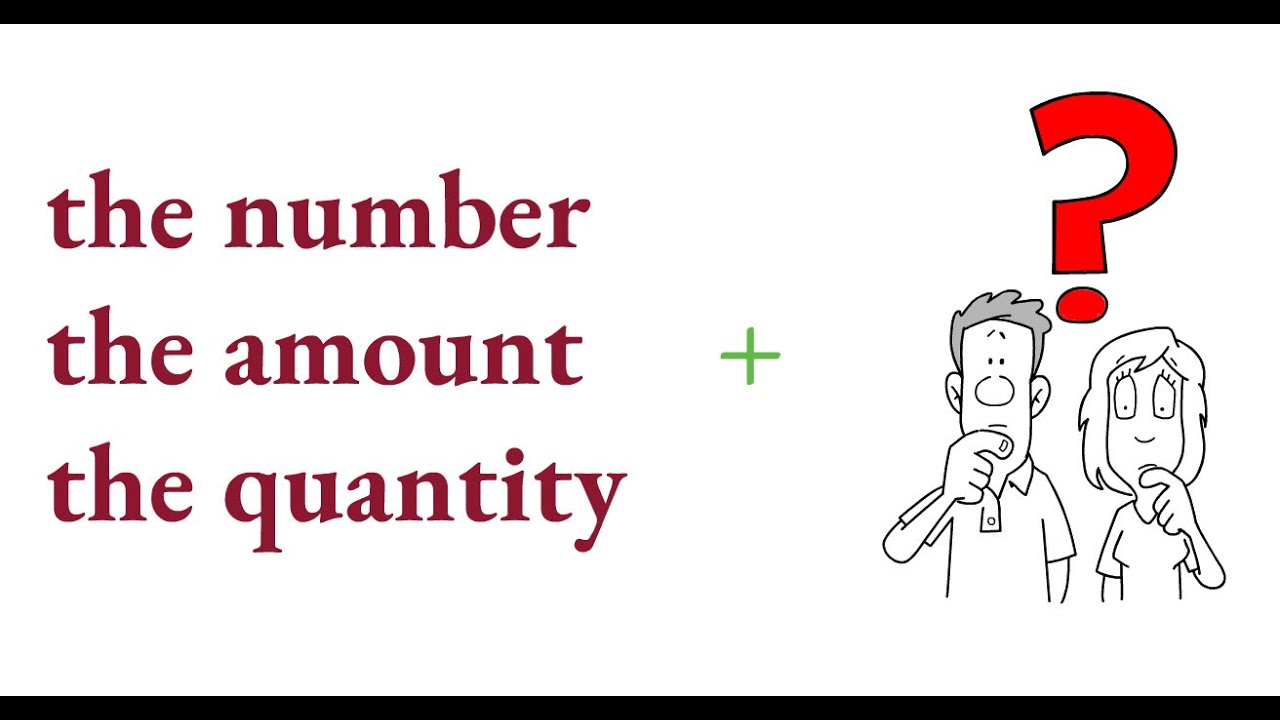 Cách dùng the number, amount và quantity trong 1 phút - YouTube