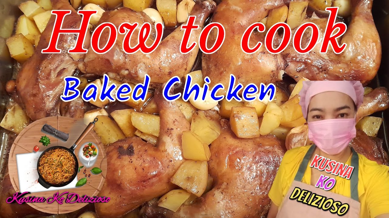 How to cook Baked Chicken || Kusina Ko Delizioso - YouTube