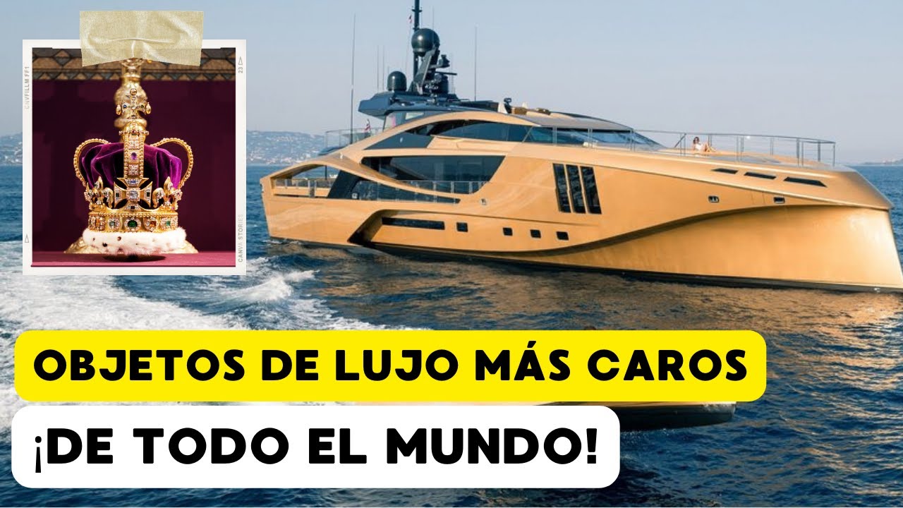 Top 10 Objetos de Lujo más Caros y Extravagantes de Todo el Mundo.💎 💰 ...