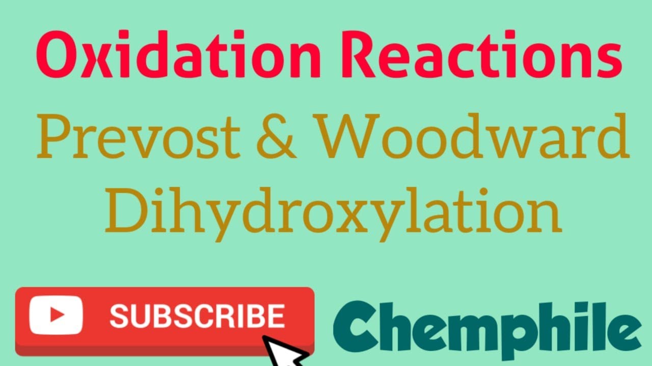 Prevost and Woodward dihydroxylation reactions - YouTube