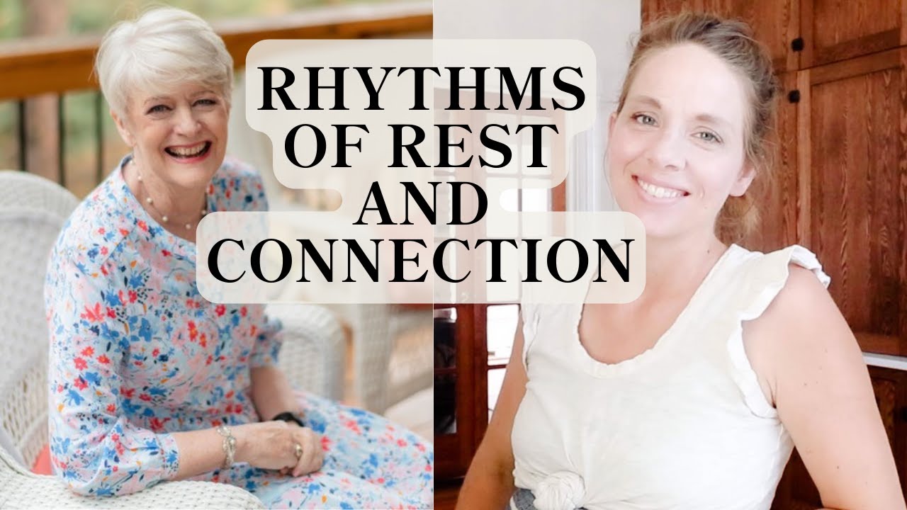 Creating Rhythms of Rest and Connection in Your Family and Community ...