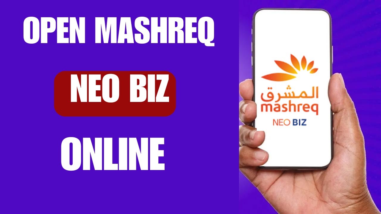 How To Open Mashreq Neobiz Account Online (Mashreq neobiz Application ...