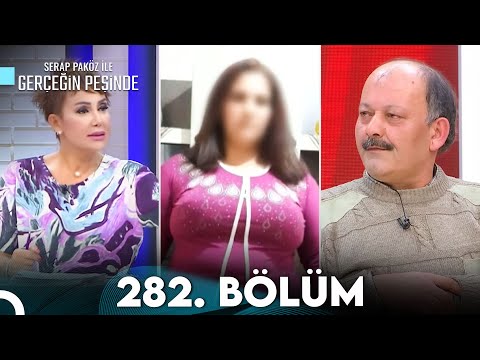Gerçeğin Peşinde 282. Bölüm