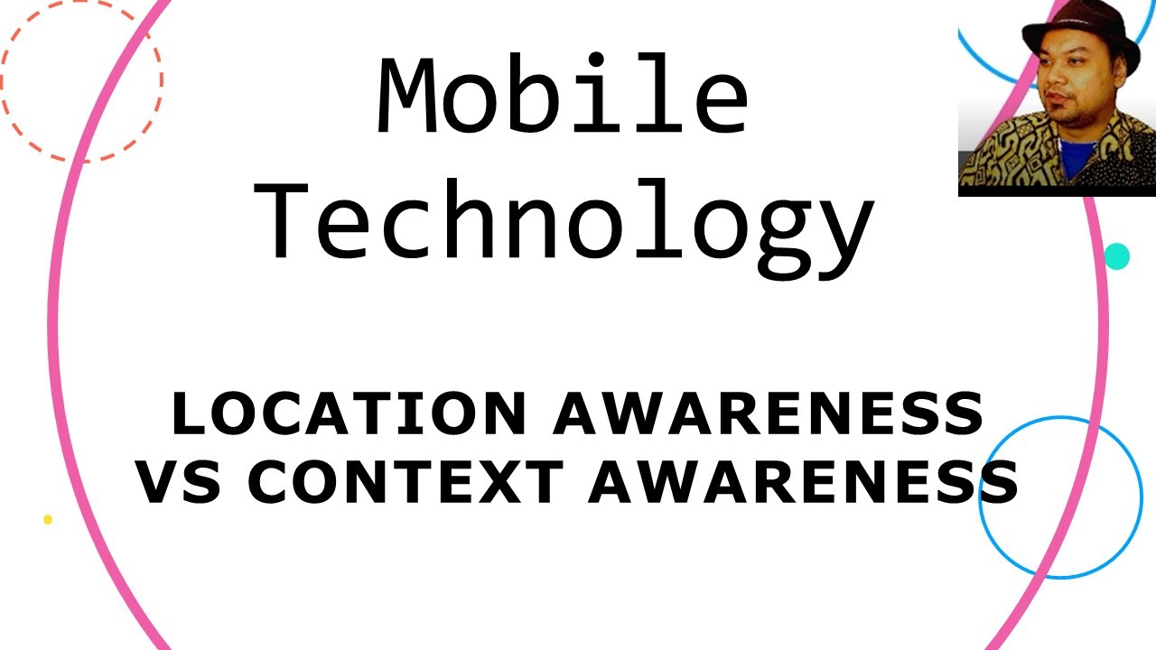 Mobile Technology: Location Awareness and Context Awareness - YouTube