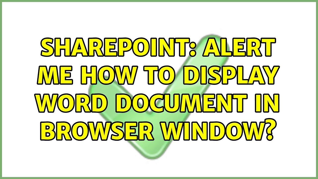 Sharepoint Alert Me How To Display Word Document In Browser Window sharepoint-alert-me-how-to-display-word-document-in-browser-window