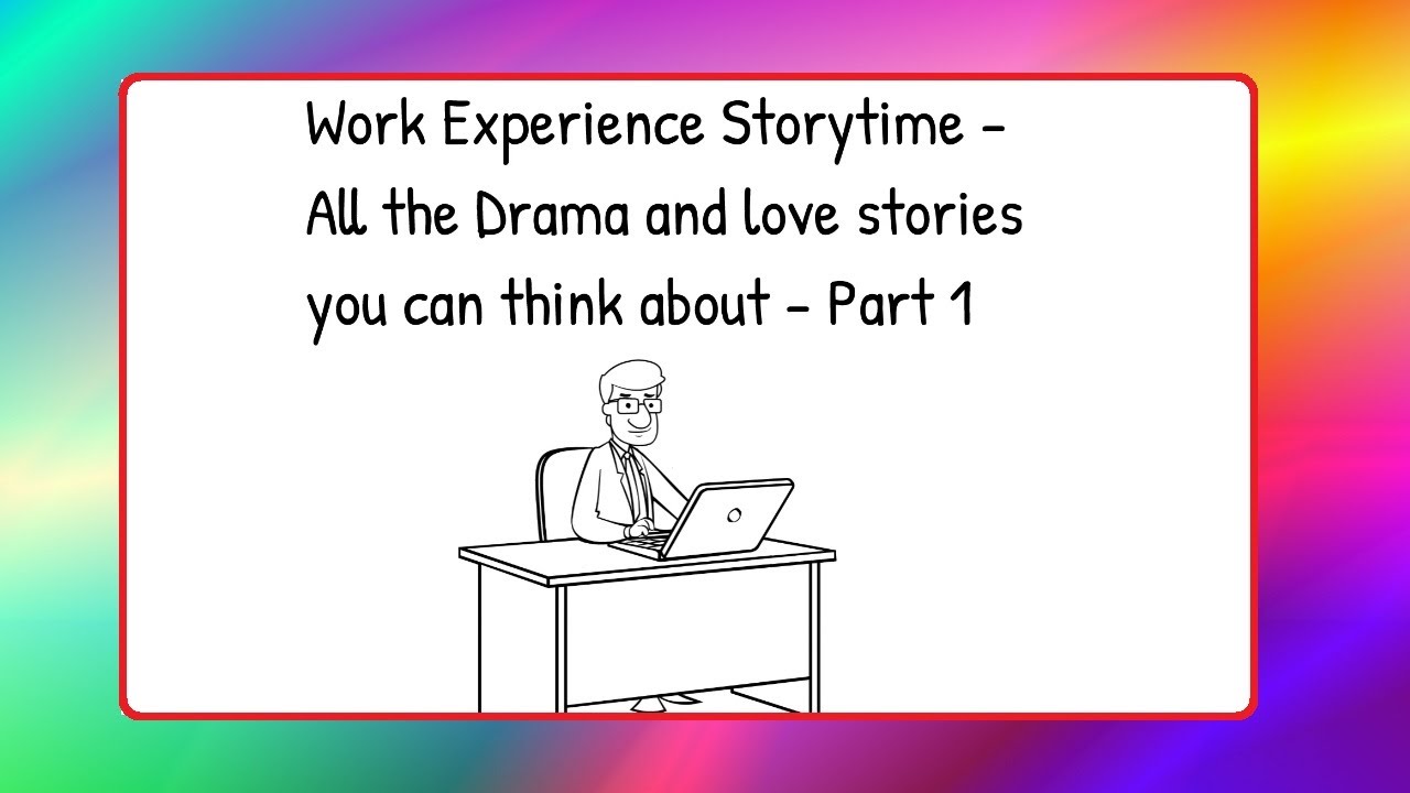 Work Experience Storytime Part 1 – I Survived Extreme Bullying - YouTube
