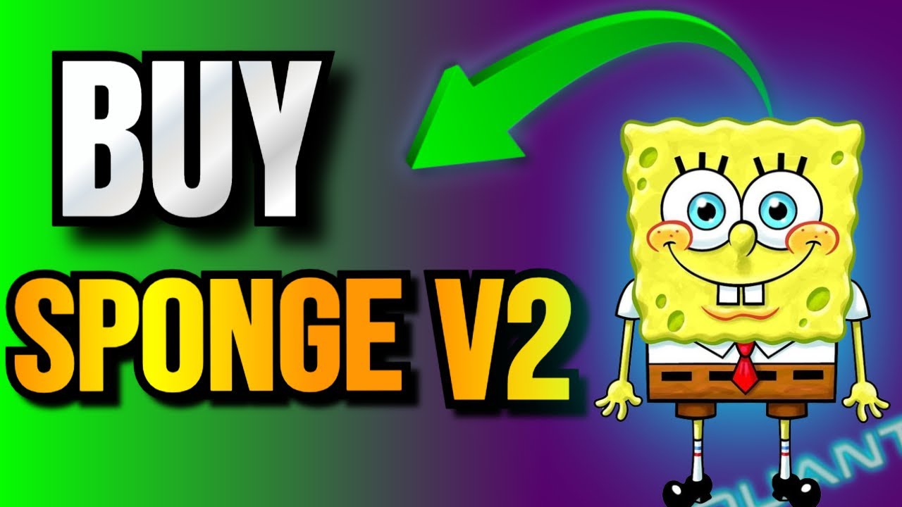 Sponge V2 Coin 2024: How to Buy in 5 Steps! | Next Billion-Dollar Meme ...
