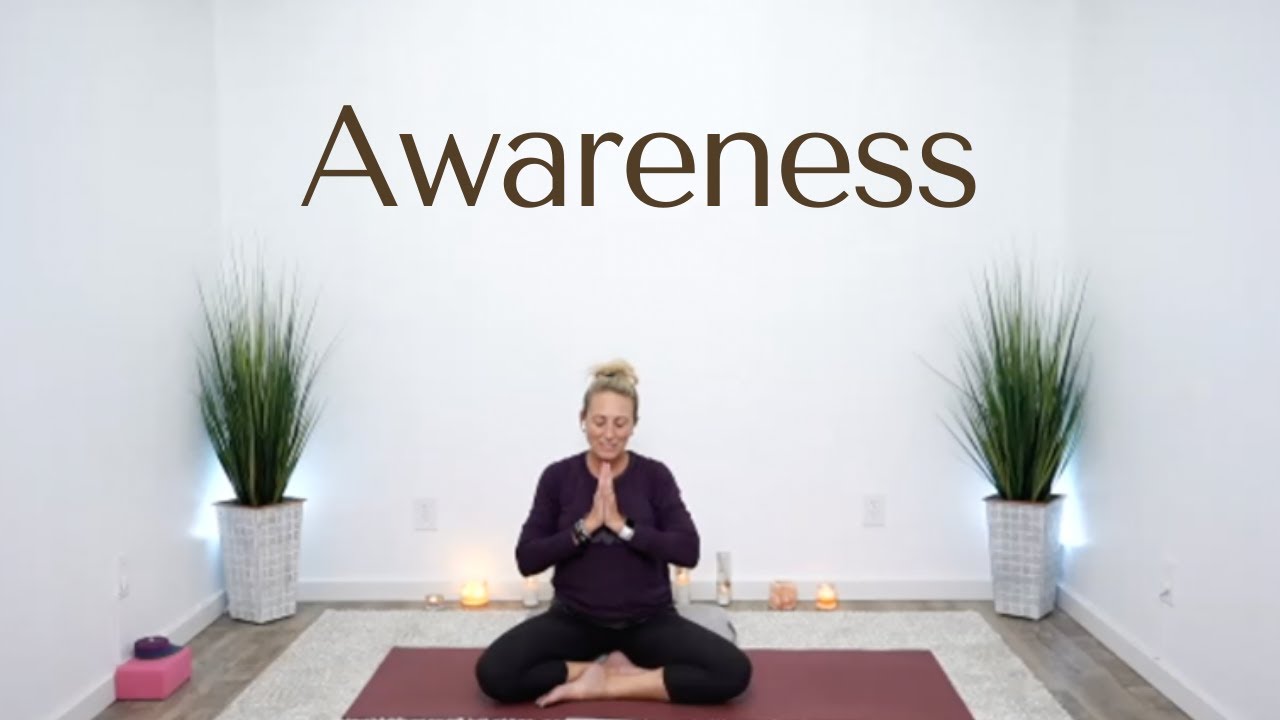Yoga: A Practice of Awareness - YouTube