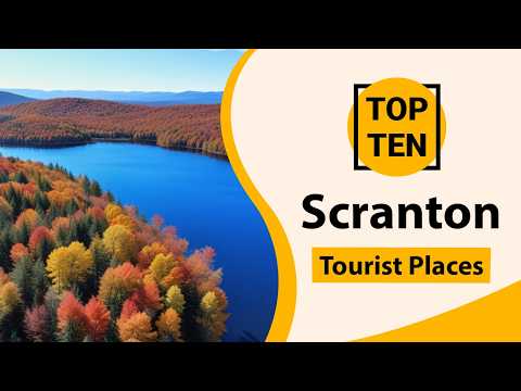 Top 10 Best Tourist Places in Scranton, Pennsylvania | Scranton Best Places | USA