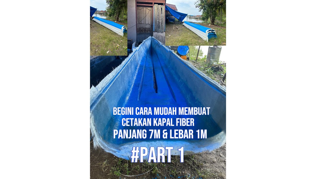 Cara membuat kapal body fiber dengan cepat dan mudah !!! panjang 7 ...