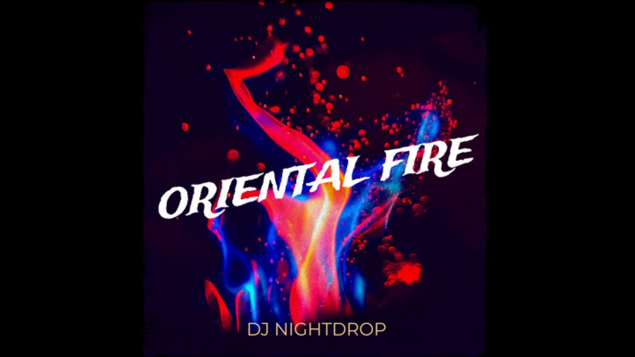 DJ Nightdrop - Oriental Fire (Visualizer) - YouTube